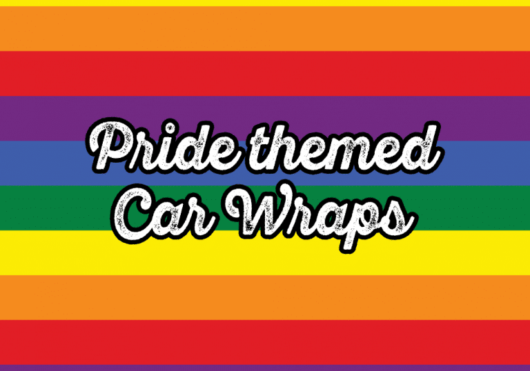 Pride-themed Car Wraps; How To Make Your Brand Pop In 2021
